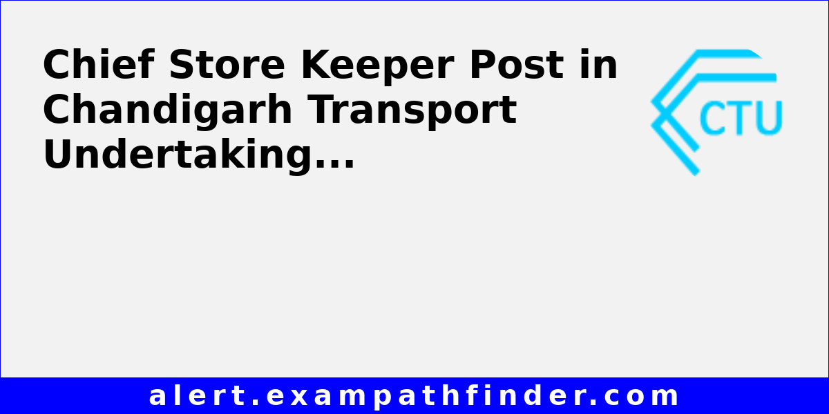 Chief Store Keeper Post in Chandigarh Transport Undertaking via Direct ...