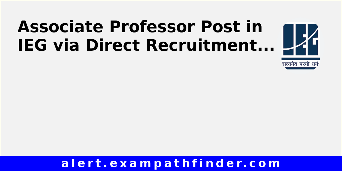 Associate Professor Post in IEG via Direct Recruitment