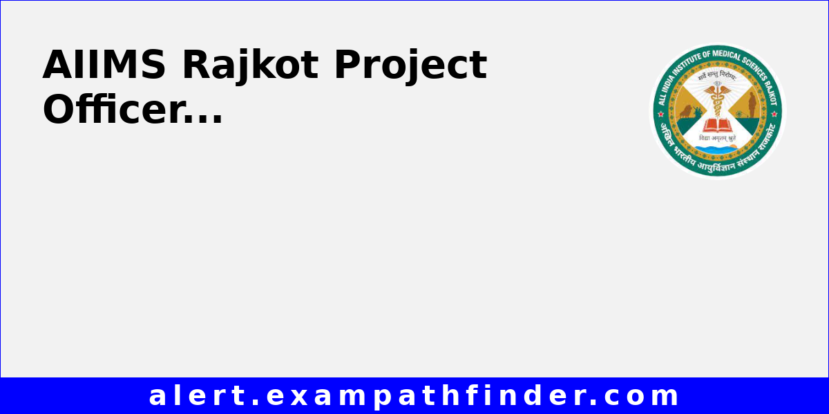 AIIMS Rajkot Project Officer