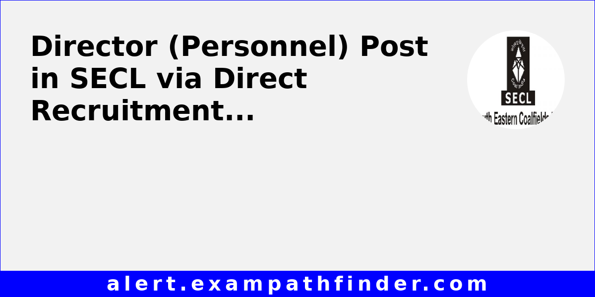 Director (Personnel) Post in SECL via Direct Recruitment