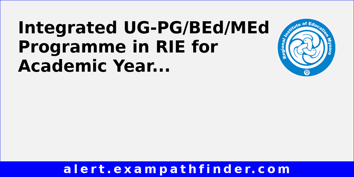 Integrated UG-PG/BEd/MEd Programme in RIE for Academic Year 2024-25