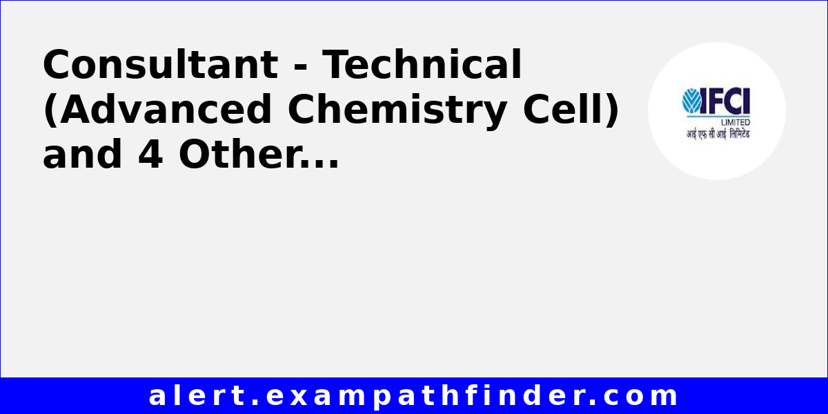 Consultant - Technical (Advanced Chemistry Cell) and 4 Other Post in ...