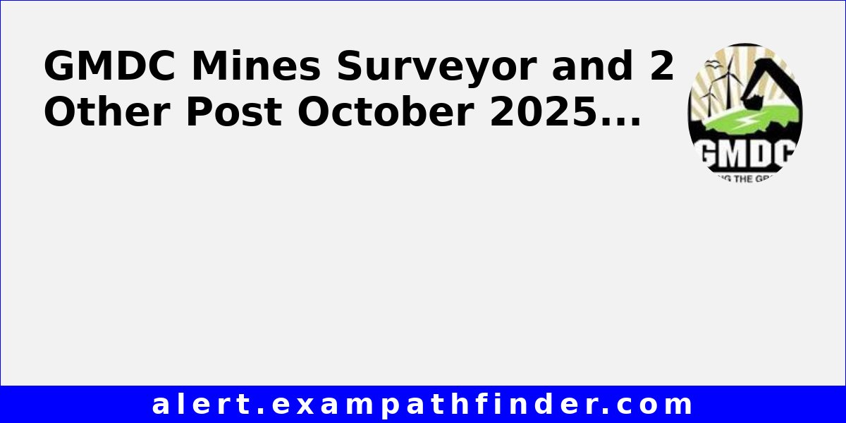 GMDC Mines Surveyor and 2 Other Post October 2025
