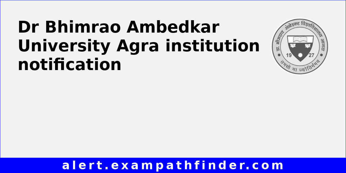 Dr Bhimrao Ambedkar University Agra - All upcoming admission notifications