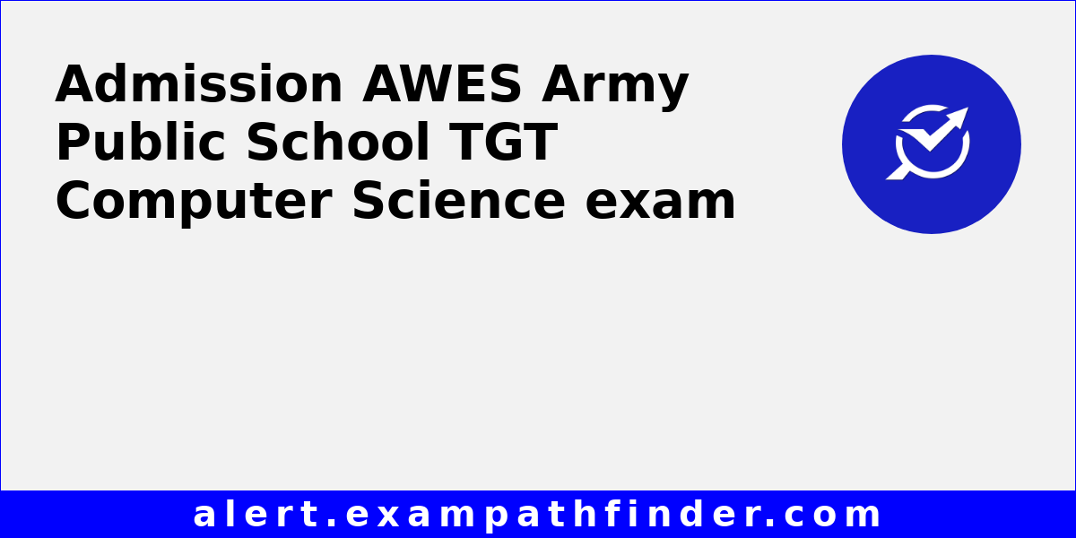 AWES Army Public School TGT Computer Science - All latest notifications ...
