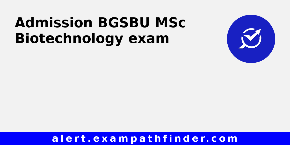 BGSBU MSc Biotechnology - All latest notifications, Exam date, Admit ...