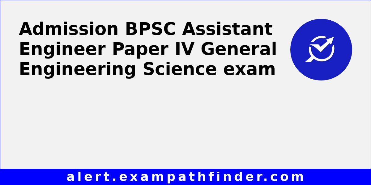 BPSC Assistant Engineer Paper IV General Engineering Science - All ...