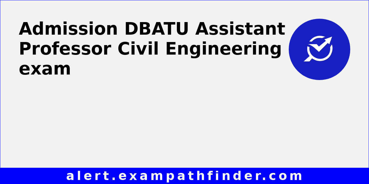 DBATU Assistant Professor Civil Engineering - All latest notifications ...