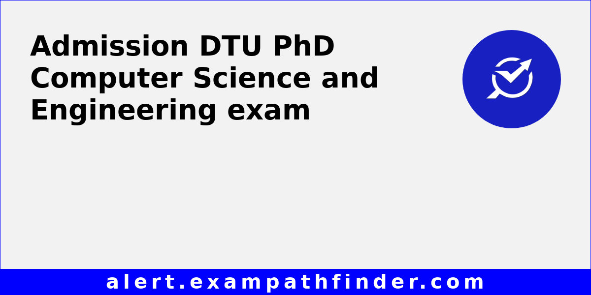 DTU PhD Computer Science and Engineering - All latest notifications ...