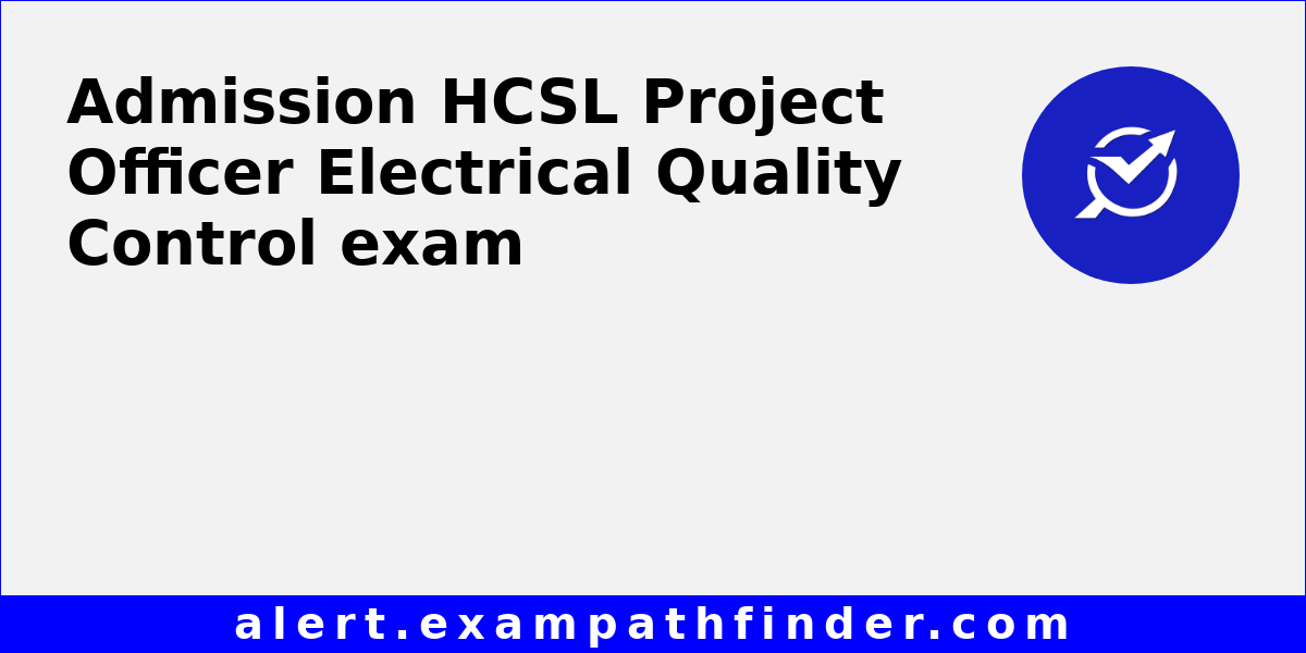 HCSL Project Officer Electrical Quality Control - All latest ...