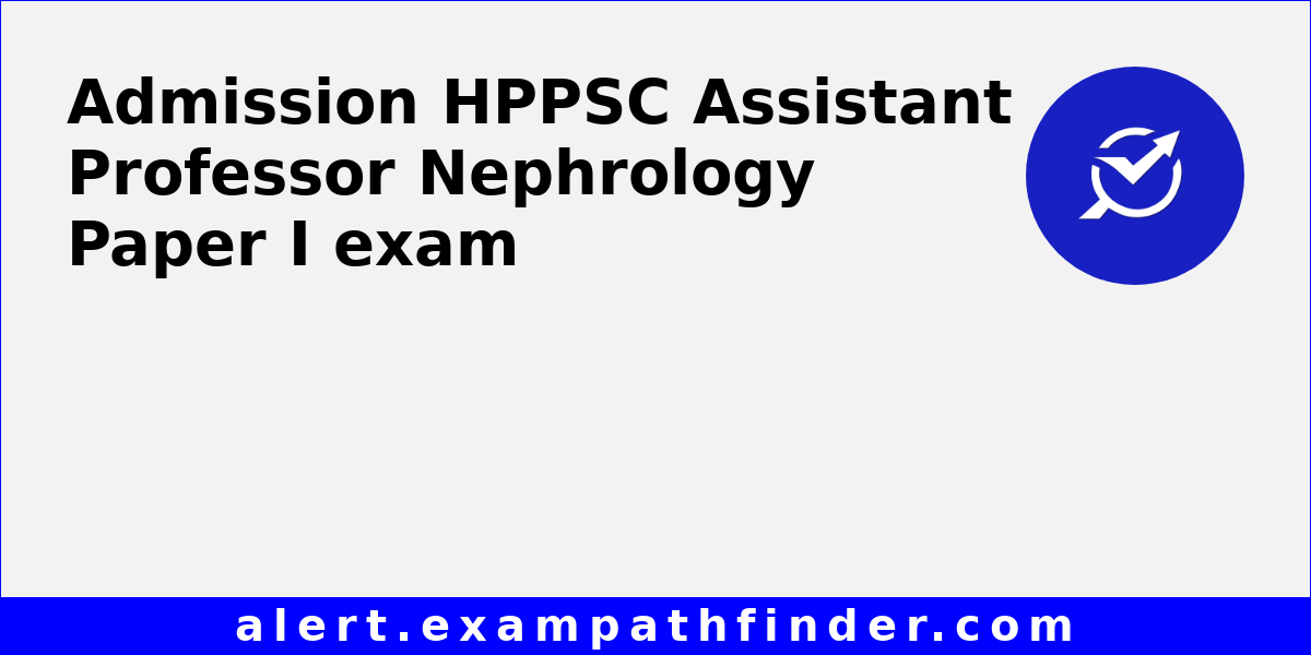 HPPSC Assistant Professor Nephrology Paper I - All latest notifications ...