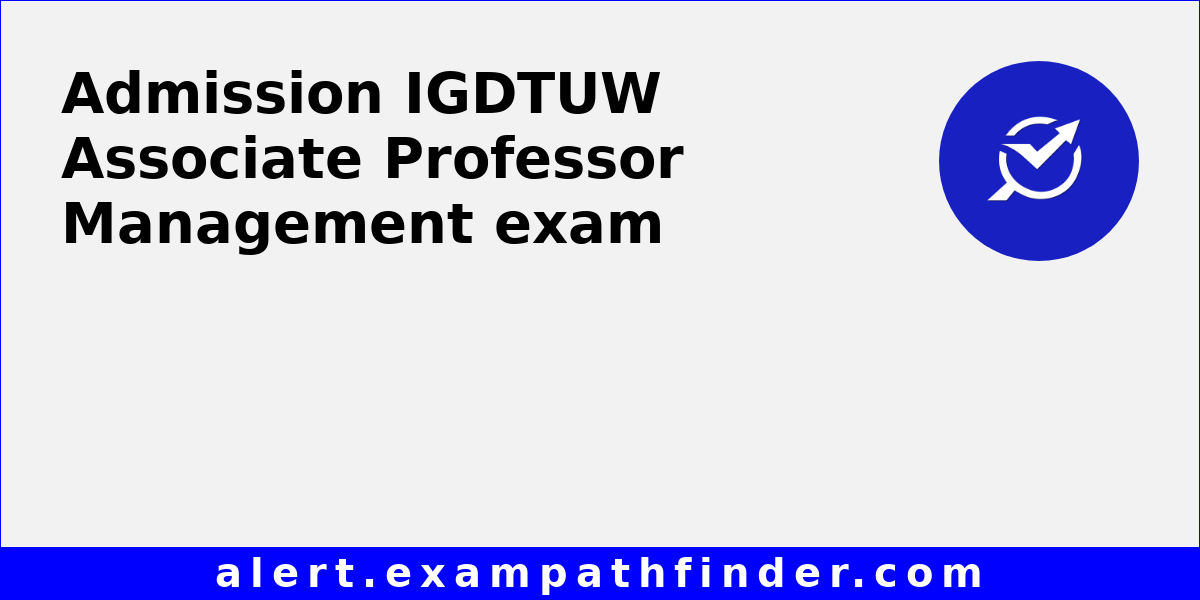 IGDTUW Associate Professor Management - All latest notifications, Exam ...