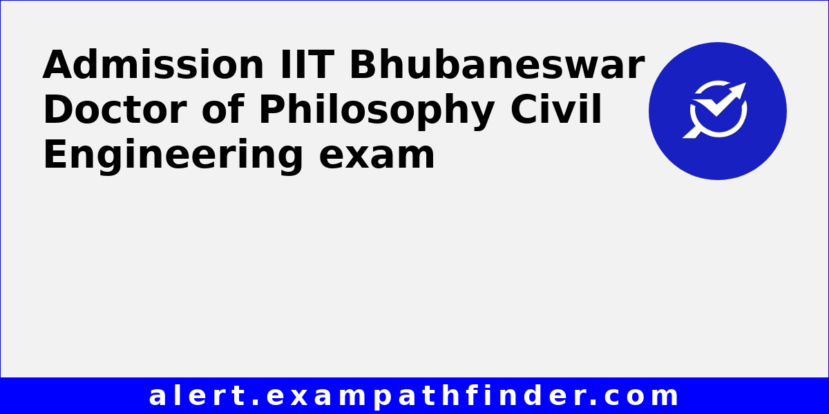 IIT Bhubaneswar Doctor of Philosophy Civil Engineering - All latest ...