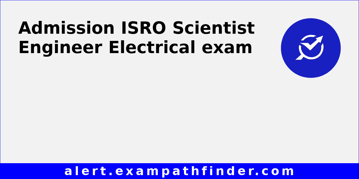 ISRO Scientist Engineer Electrical - All latest notifications, Exam ...