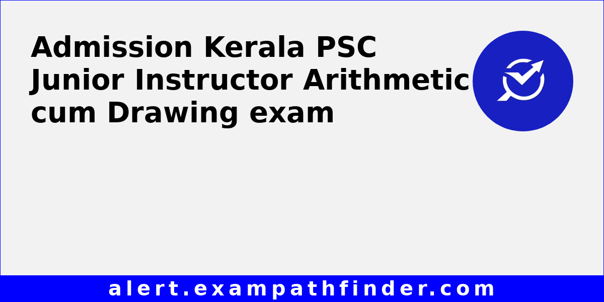 Kerala PSC Junior Instructor Arithmetic cum Drawing - All latest ...