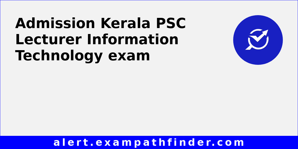 Kerala PSC Lecturer Information Technology - All latest notifications ...