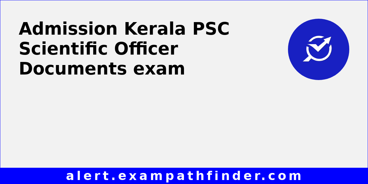 Kerala PSC Scientific Officer Documents - All latest notifications ...
