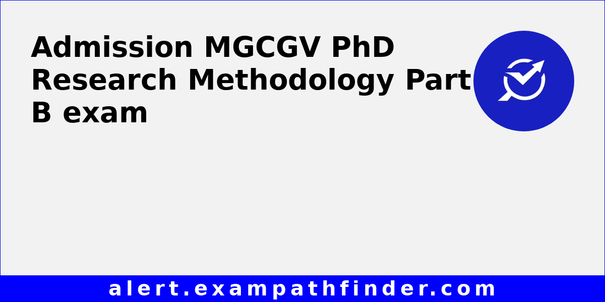 MGCGV PhD Research Methodology Part B - All latest notifications, Exam ...