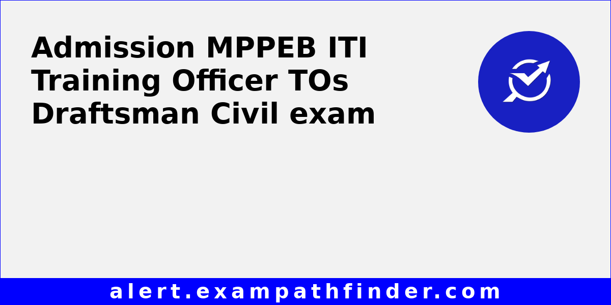 MPPEB ITI Training Officer TOs Draftsman Civil - All latest ...