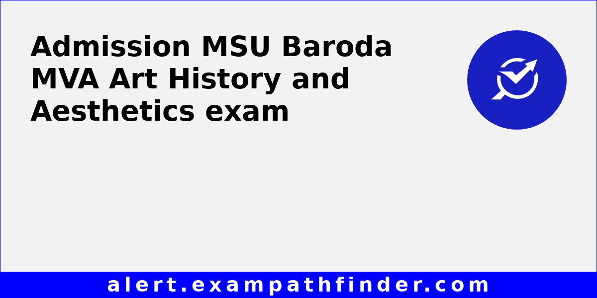 MSU Baroda MVA Art History and Aesthetics - All latest notifications ...