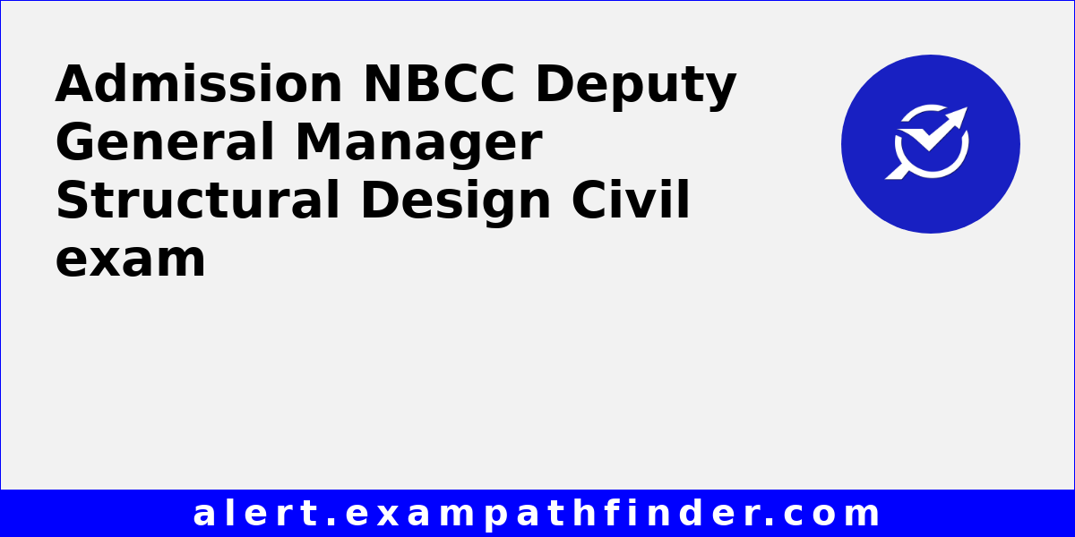 NBCC Deputy General Manager Structural Design Civil - All latest ...