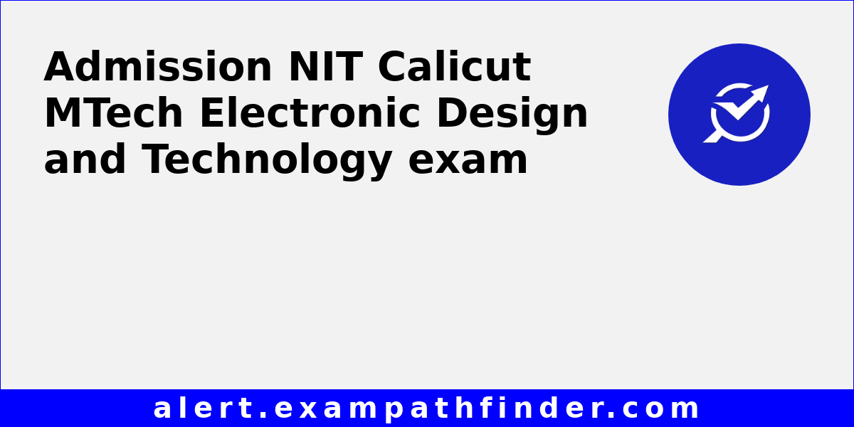 NIT Calicut MTech Electronic Design and Technology - All latest ...