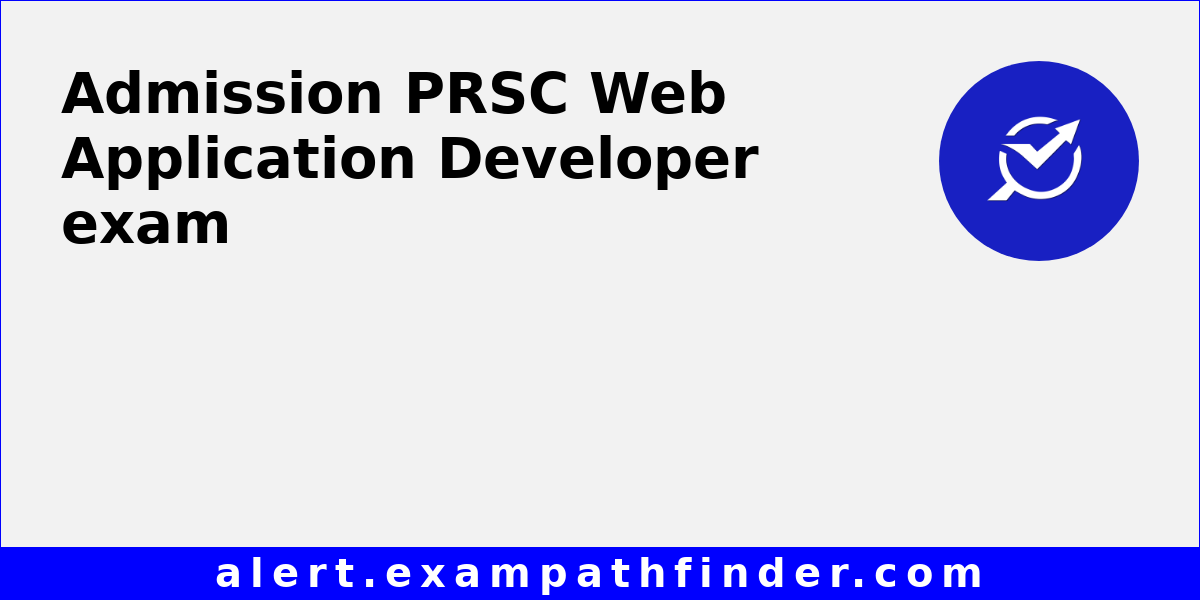 PRSC Web Application Developer - All latest notifications, Exam date ...