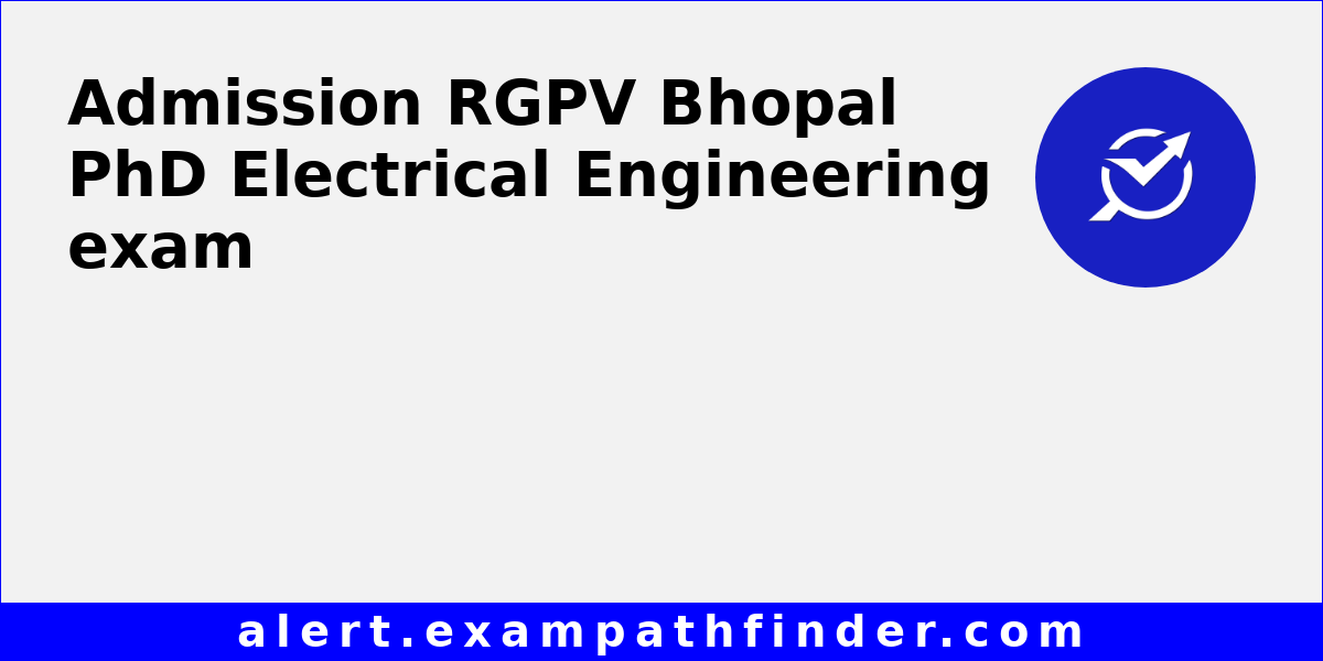 RGPV Bhopal PhD Electrical Engineering - All latest notifications, Exam ...