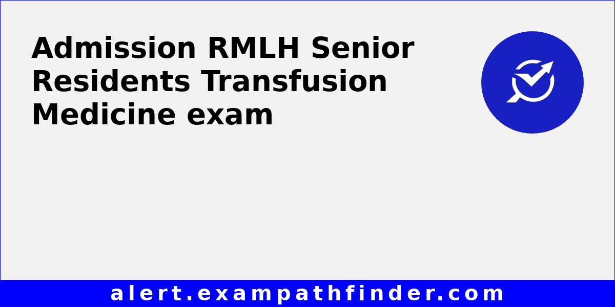 RMLH Senior Residents Transfusion Medicine - All latest notifications ...