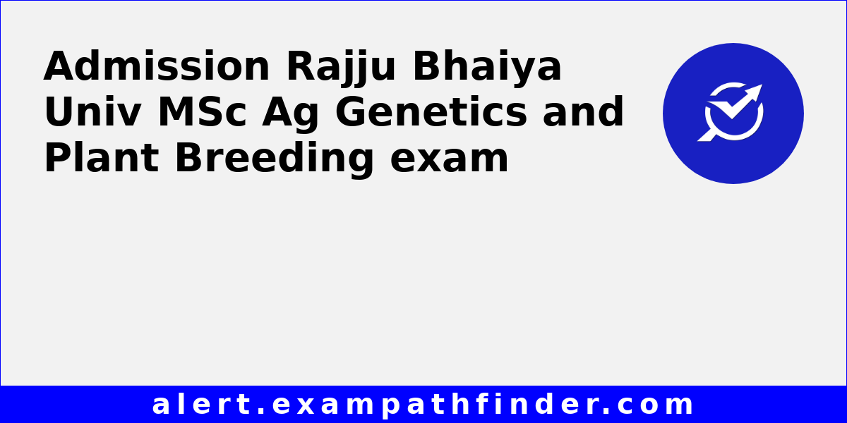Rajju Bhaiya Univ MSc Ag Genetics and Plant Breeding - All latest ...