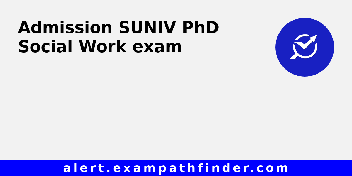 SUNIV PhD Social Work - All latest notifications, Exam date, Admit Card ...