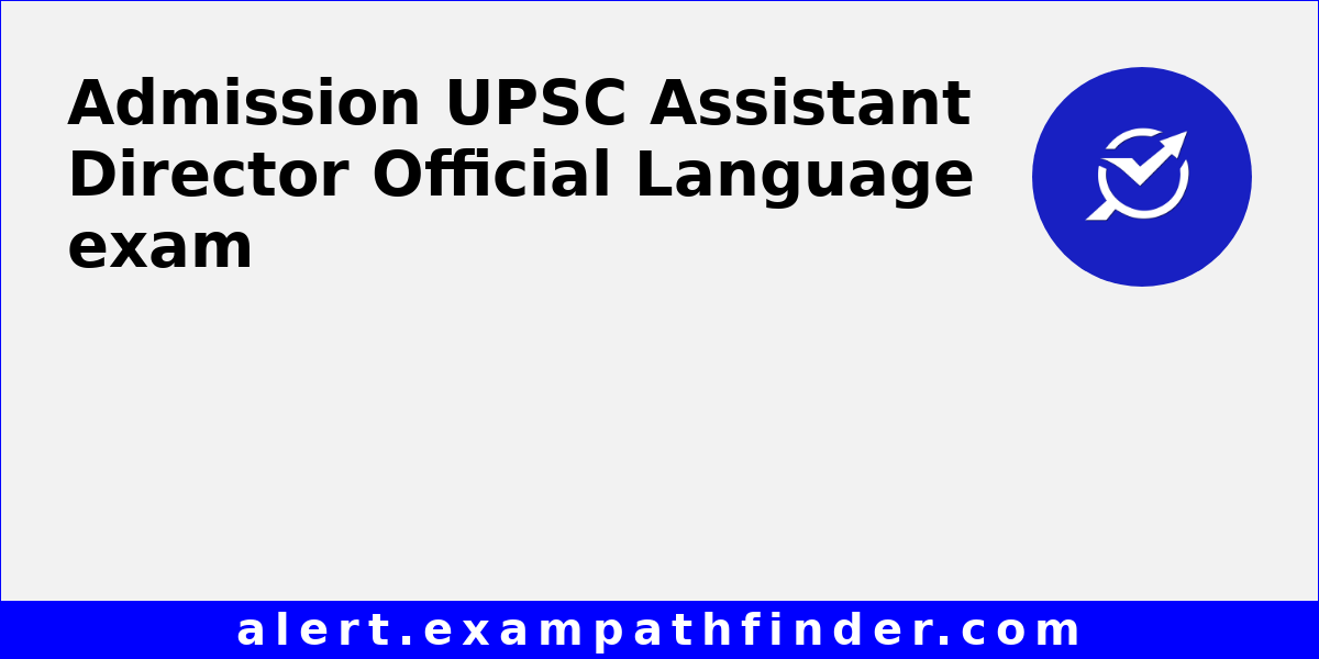 UPSC Assistant Director Official Language - All latest notifications ...
