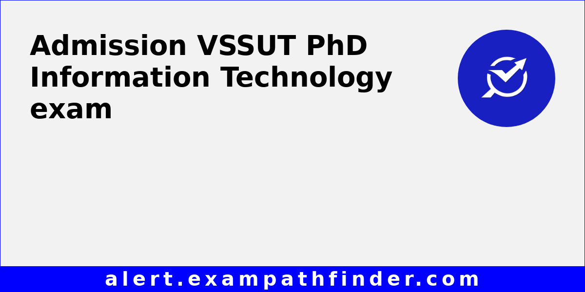 VSSUT PhD Information Technology - All latest notifications, Exam date ...