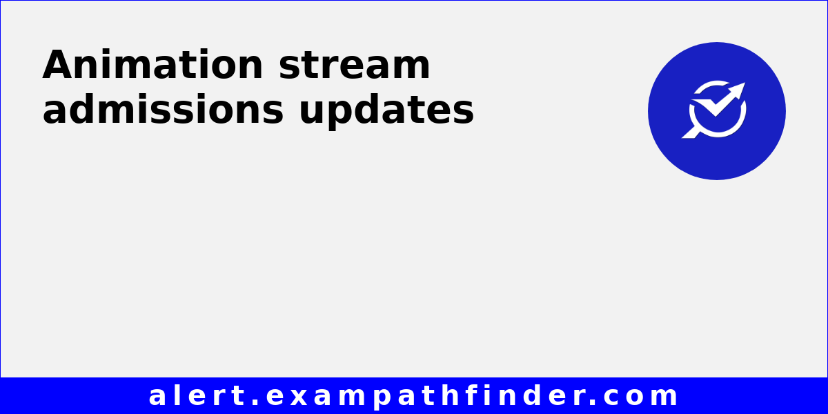 Animation - Latest Govt. admission updates for Animation field students