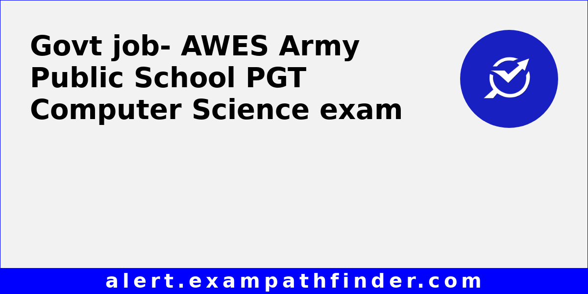 AWES Army Public School PGT Computer Science - All latest notifications ...