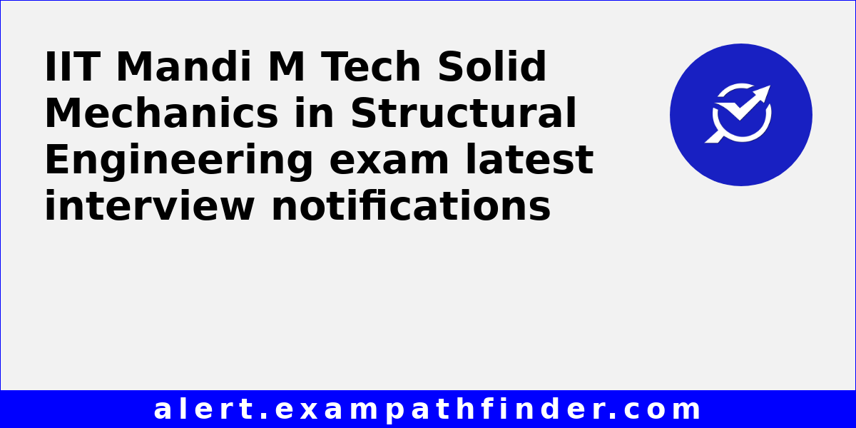 IIT Mandi M Tech Solid Mechanics in Structural Engineering - latest ...