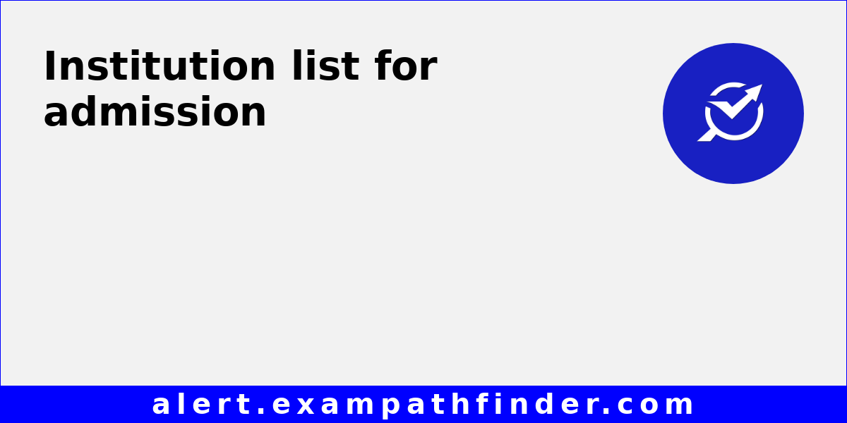 Popular Institutions - List of institutions for latest admissions ...