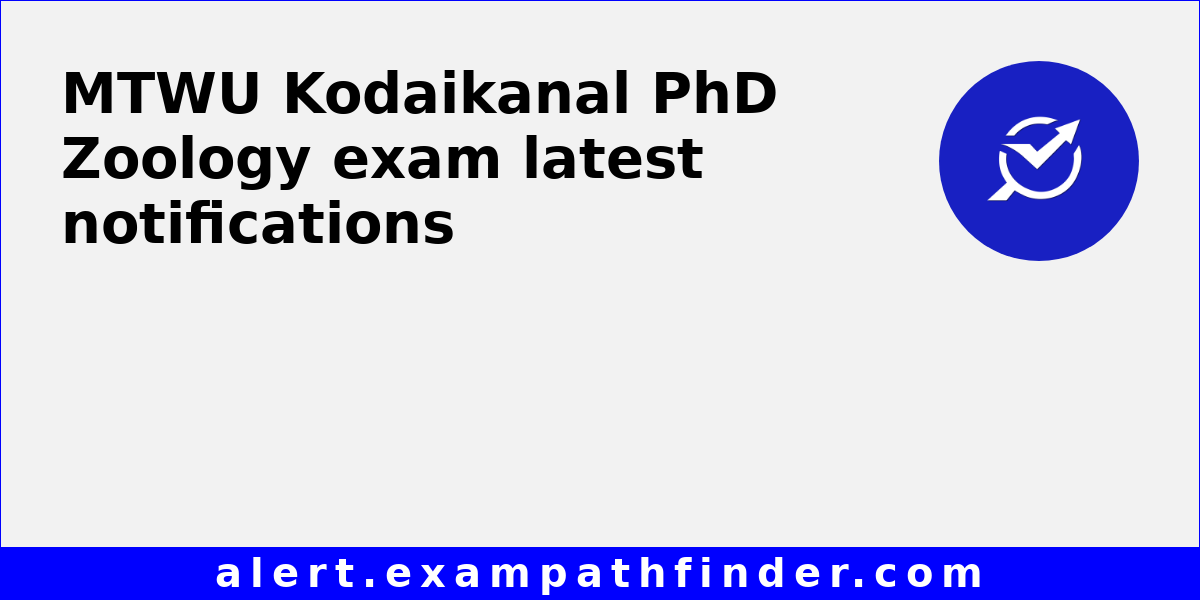 MTWU Kodaikanal PhD Zoology - Latest notifications for MTWU Kodaikanal ...