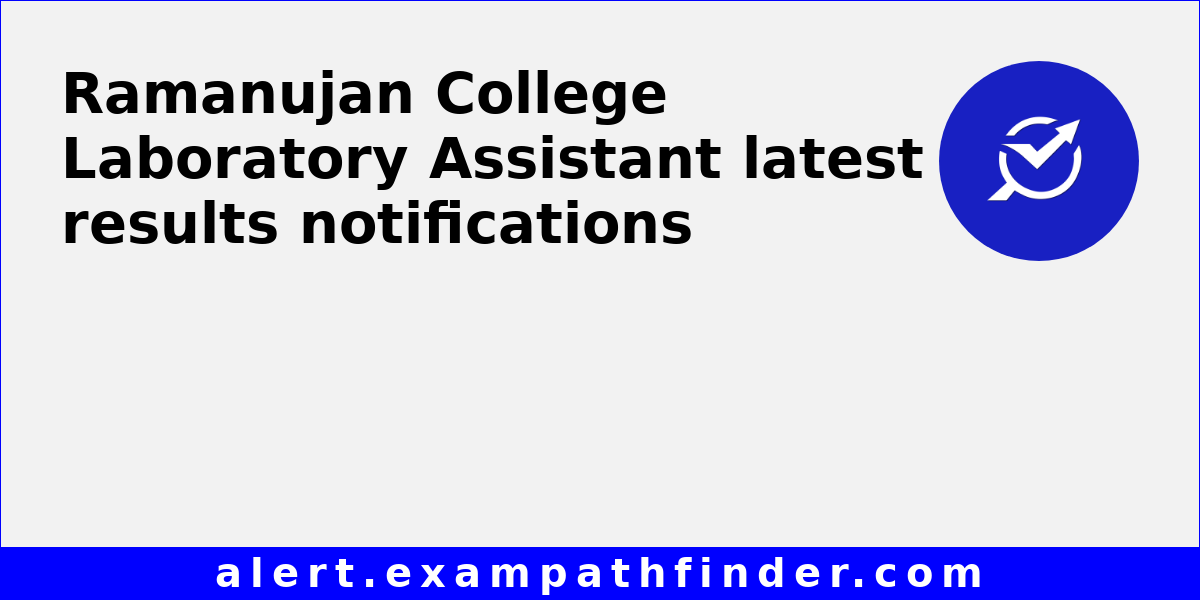 Ramanujan College Laboratory Assistant - Latest results for all ...