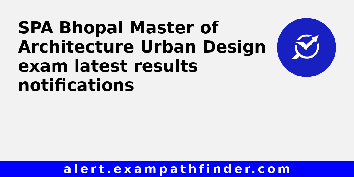 SPA Bhopal Master of Architecture Urban Design - Latest results for SPA ...